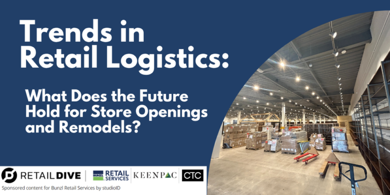 Trends in Retail Logistics: What the Future Holds for Store Openings and Remodels – Bunzl Retail ...
